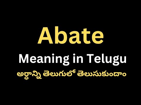 "Abate" Meaning in Telugu || "Abate" అర్ధం తెలుగులో