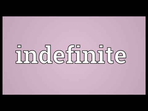 Indefinite Meaning