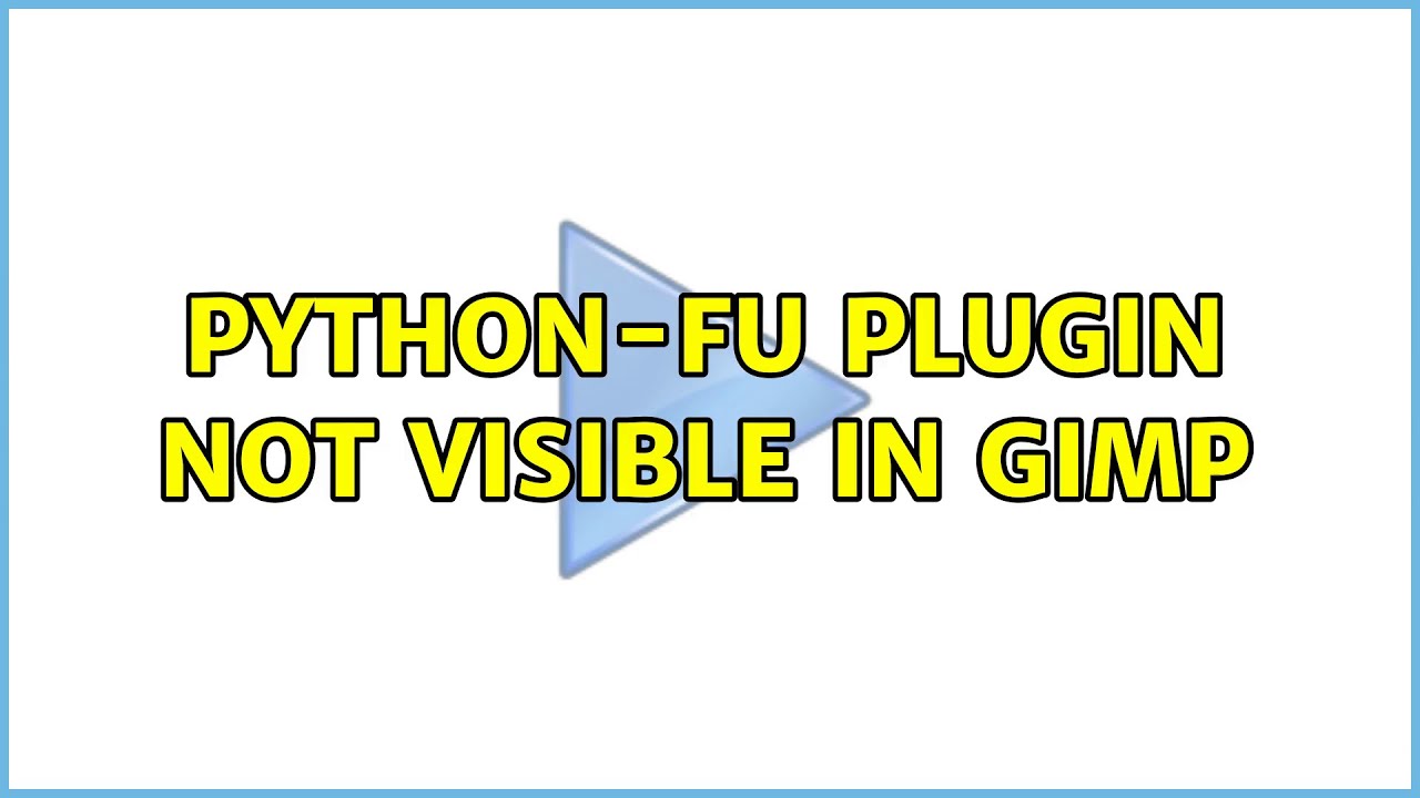 Python-fu plugin not visible in Gimp