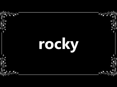 Rocky - Definition and How To Pronounce