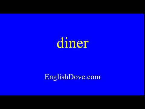 How to pronounce diner in American English.