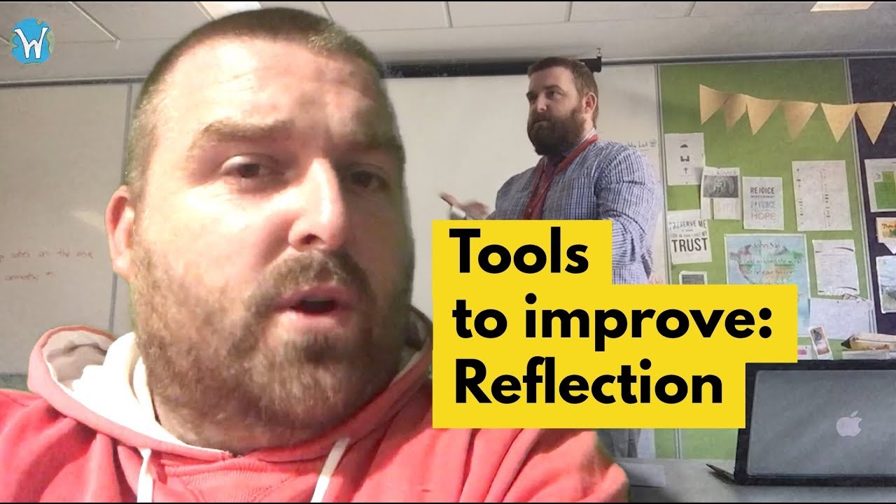 Tools to improve your teaching: Reflection