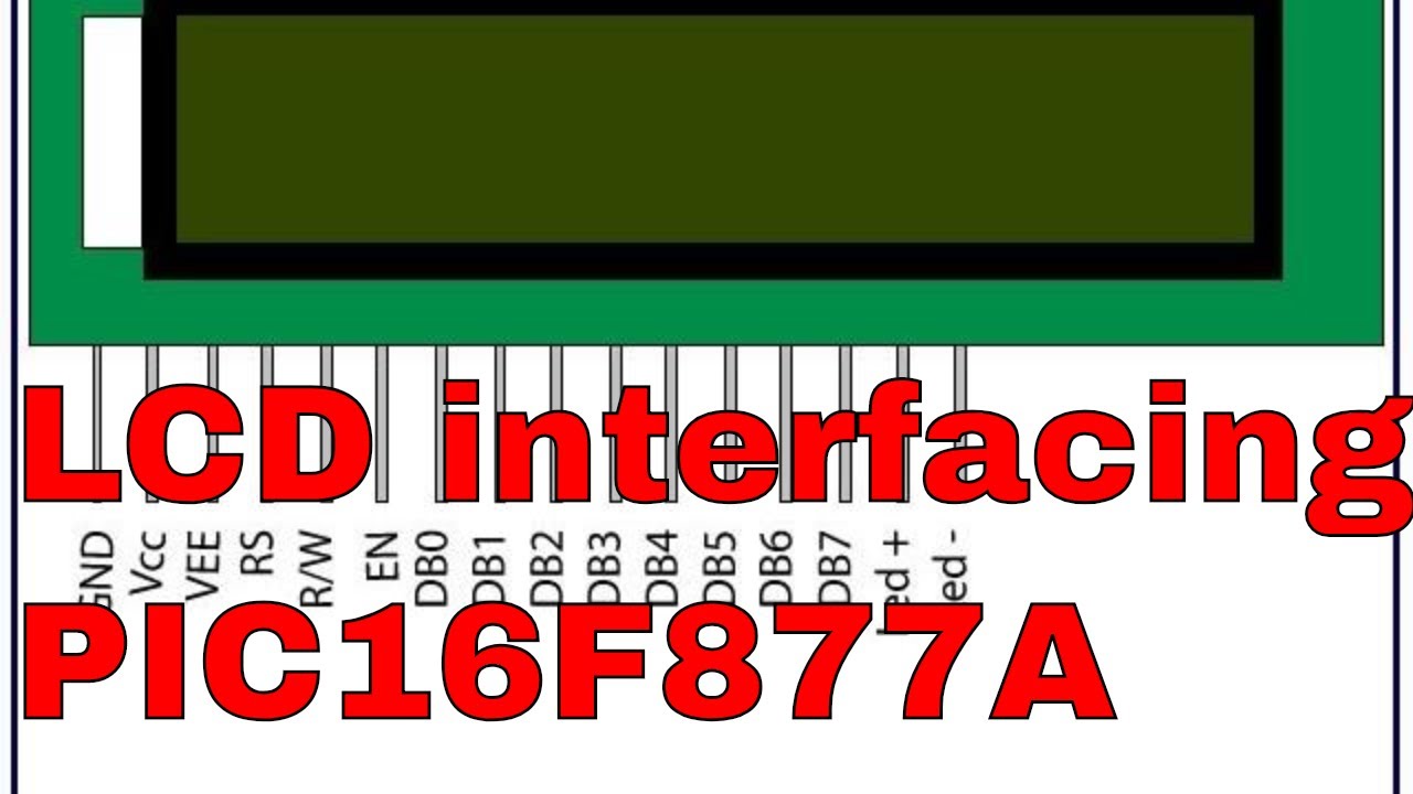 LCD INTERFACING WITH PIC MICROCONTROLLER