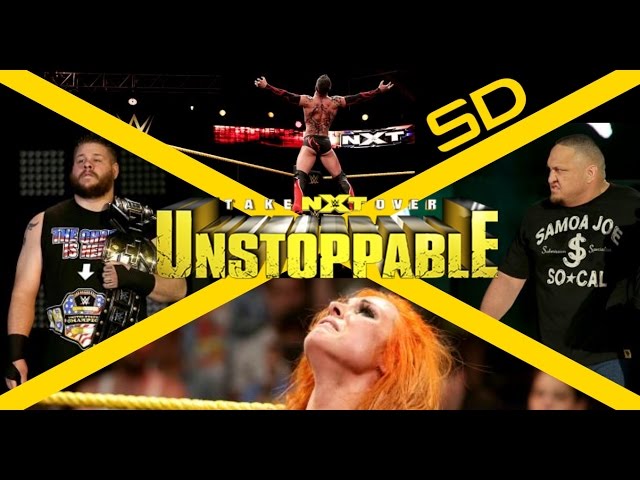 SmarkDown! - NXT Takeover: Unstoppable