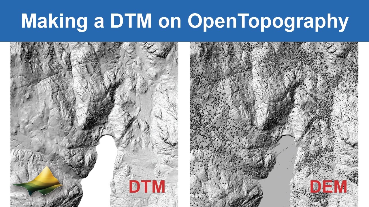 How to Make a Digital Terrain Model (DTM) on OpenTopography