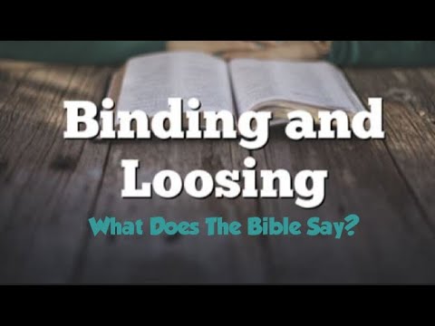 Binding & Loosing | The Actual Meaning