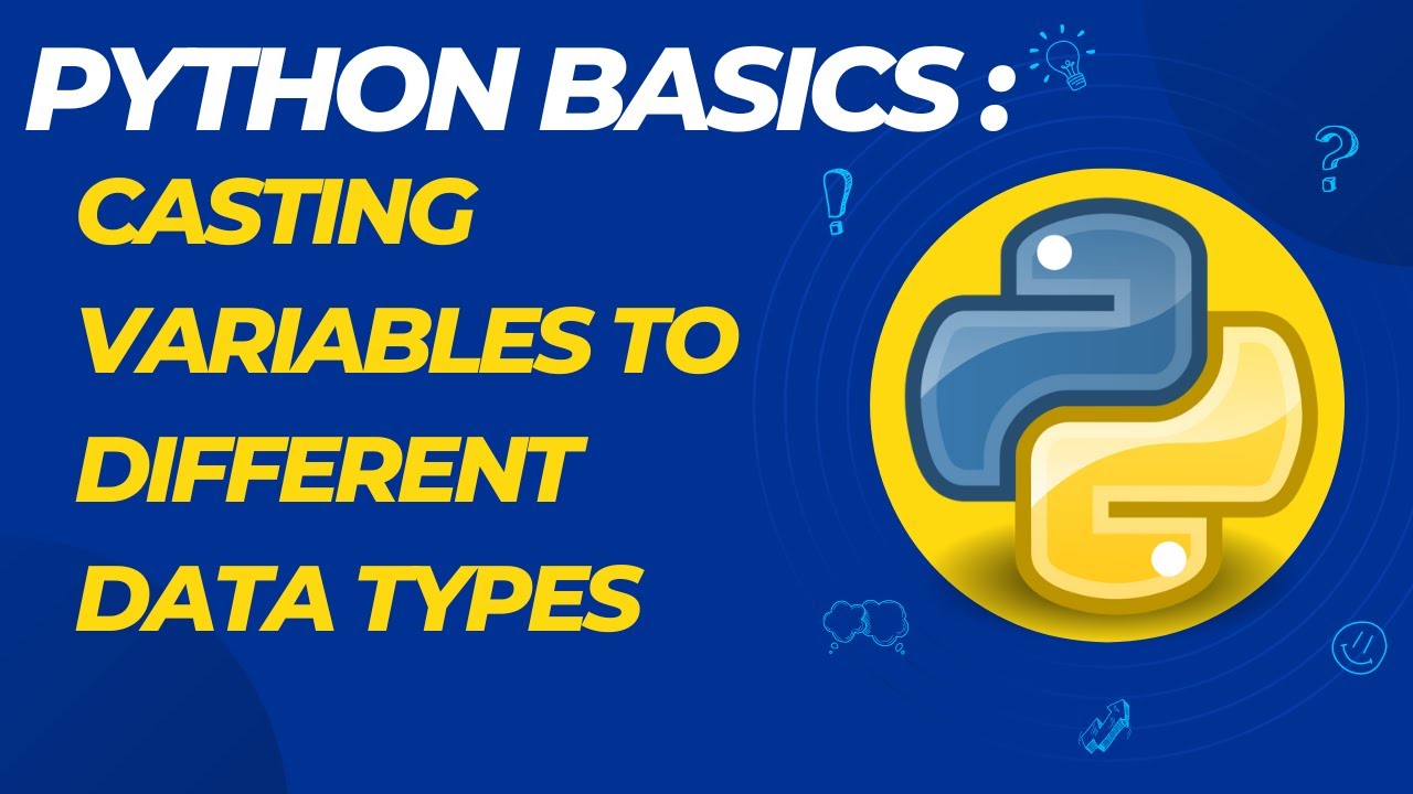 Python Basics: Casting Variables to Different Data Types