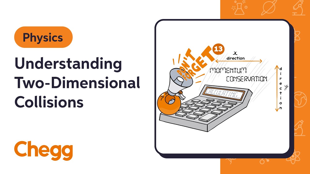 Understanding Two-Dimensional Collisions | Physics