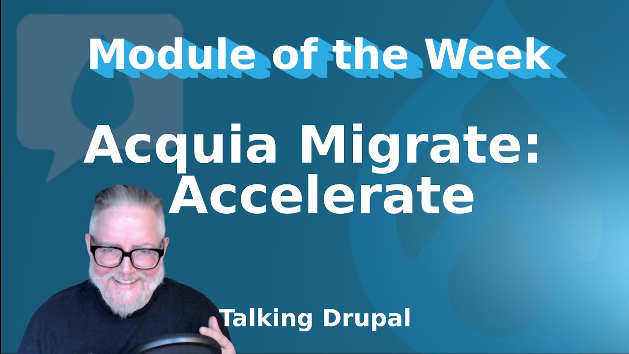 Drupal Module: Acquia Migrate: Accelerate