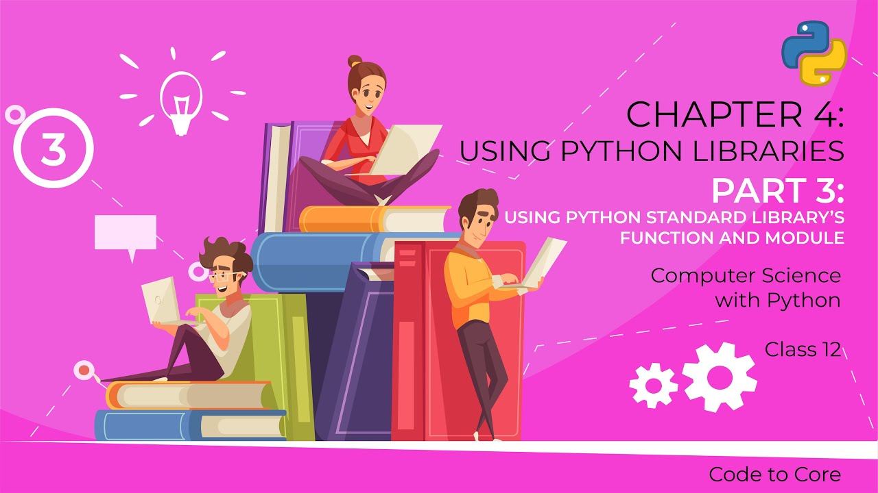 Chapter - 4 | Using Python Libraries | Part - 3 | Computer Science with Python Class 12