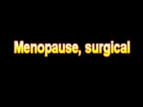 What Is The Definition Of Menopause, surgical Medical School Terminology Dictionary