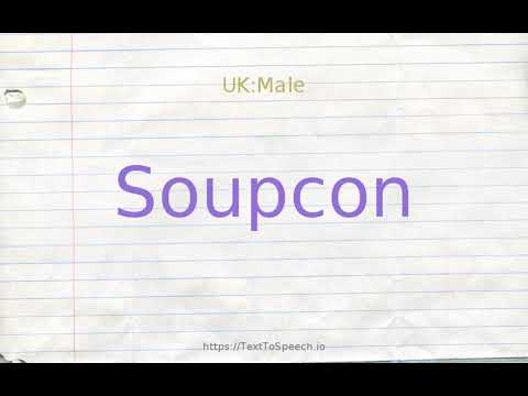 How to pronounce soupcon