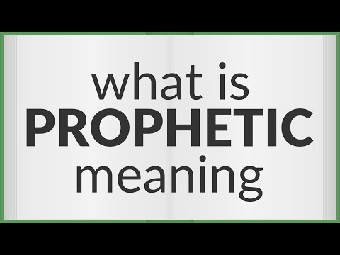 Prophetic | meaning of Prophetic