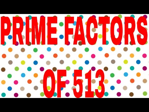 PRIME FACTORS OF 513