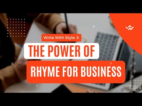 5 Ways to Write With Style: Part 3: Words That Rhyme for Business
