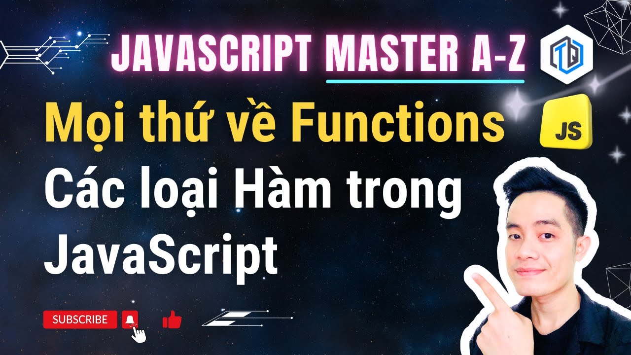 8. Functions - Mọi thứ về Hàm trong JavaScript | JavaScript Master | TrungQuanDev
