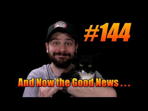 And Now the Good News #144: 7/7/2015