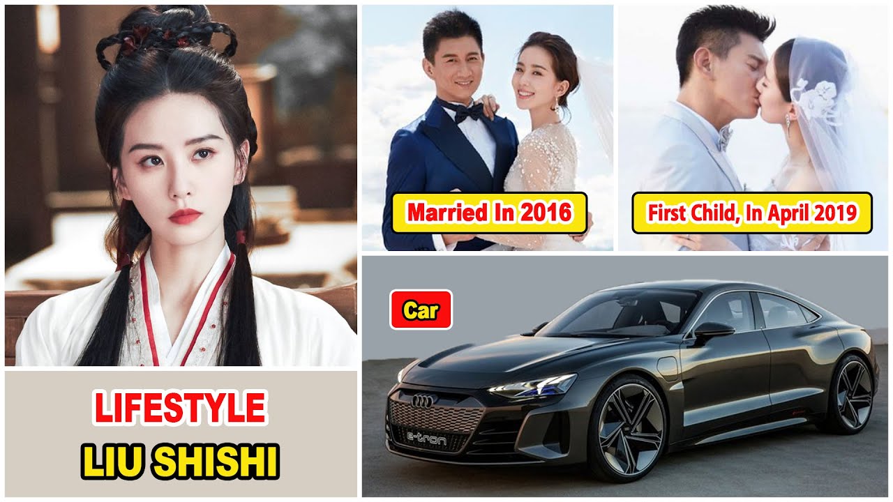 Liu Shishi 2025 | Real Life Information | Net Worth and New Drama | Husband and Son | House and Car