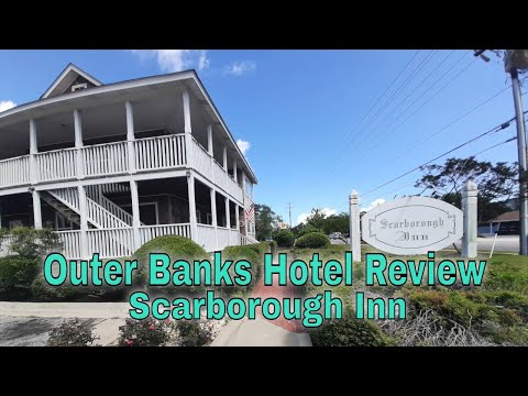 Outer Banks Hotel Review: Scarborough Inn - Manteo, NC