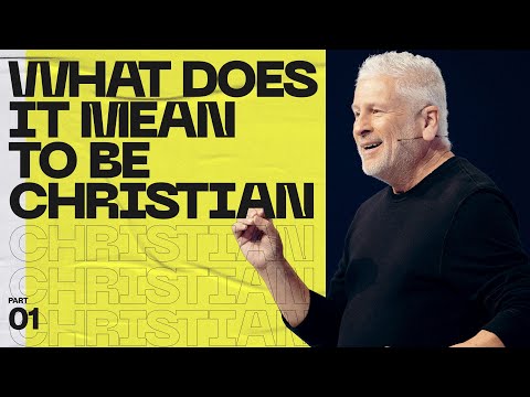 What Does It Mean to be Christian - Louie Giglio