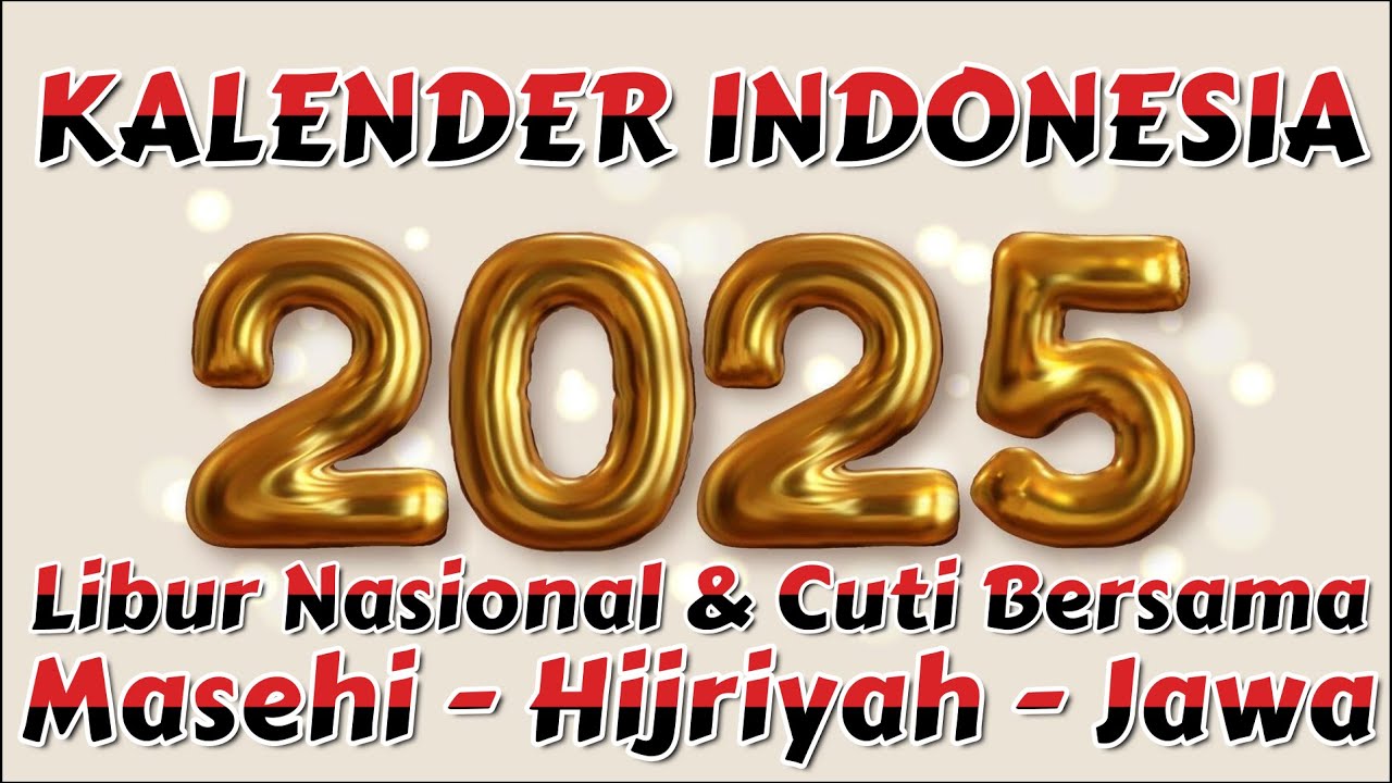 Kalender 2025 Indonesia Lengkap Dengan Hari Libur Nasional dan Cuti Bersama