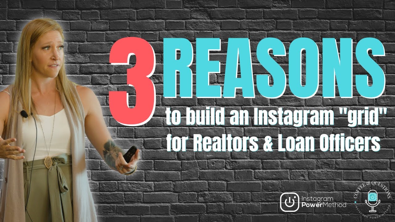 Instagram Grid 101: Attracts Your Ideal Clients for Realtors and Loan Officers