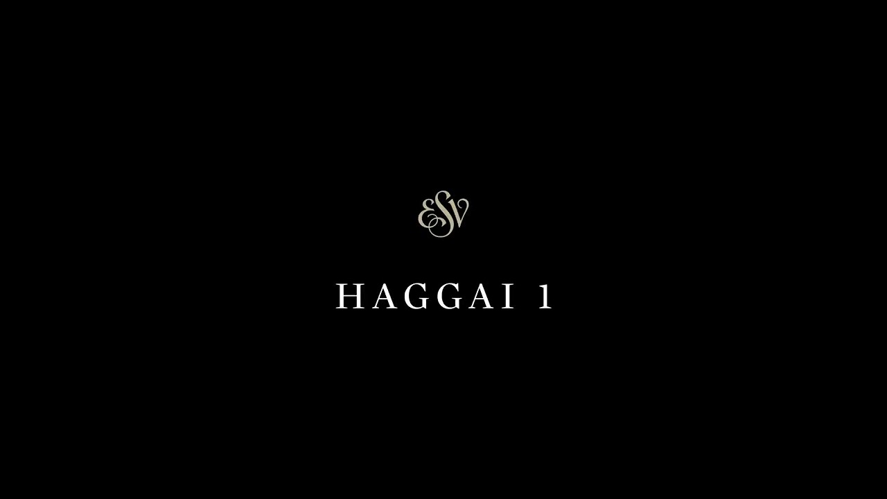 Haggai 1 - English Standard Version (ESV)