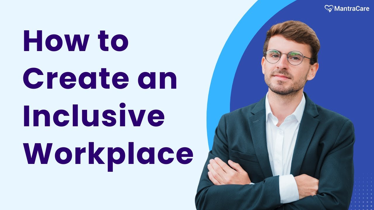 How to Create an Inclusive Workplace