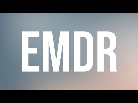 EMDR - Eye Movement Desensitization and Reprocessing (2017 Rerun)