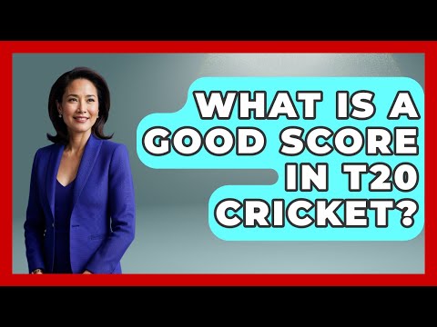 What Is A Good Score In T20 Cricket? - Go-To Cricket Guide