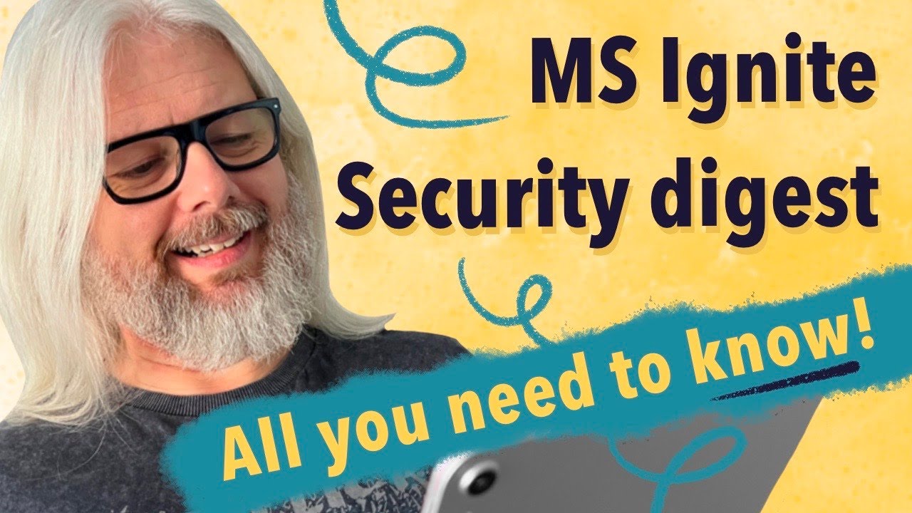 2023 MS Ignite Security Highlights: Key Takeaways