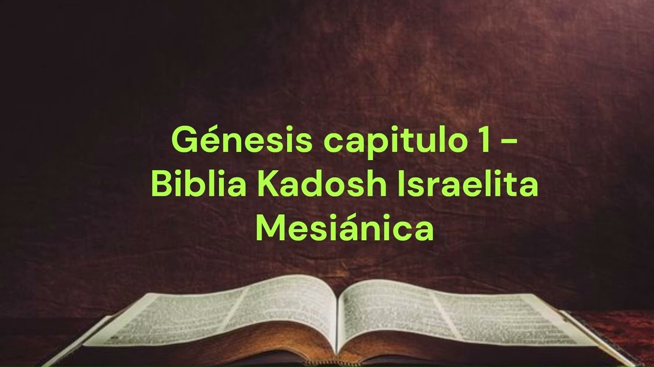 Libro de Génesis - Biblia Kadosh Israelita Mesiánica