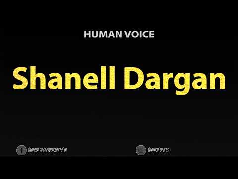 How To Pronounce Shanell Dargan