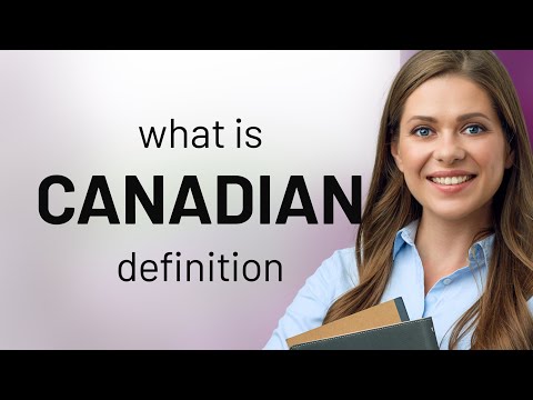 Canadian • meaning of CANADIAN