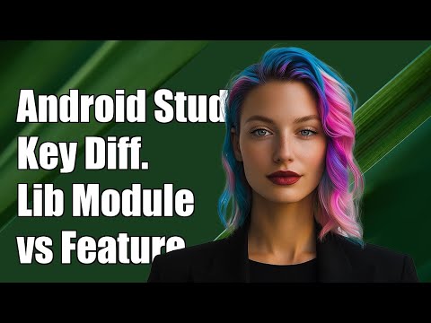 Android Studio 3: Key Differences Between Library Module and Feature Module