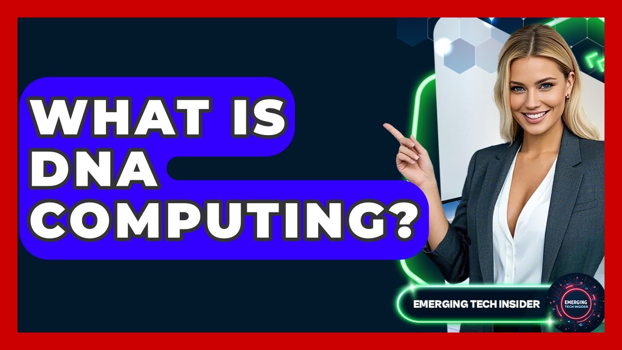 What Is DNA Computing? - Emerging Tech Insider