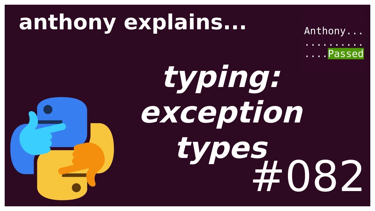 typing: exception types (intermediate) anthony explains #082