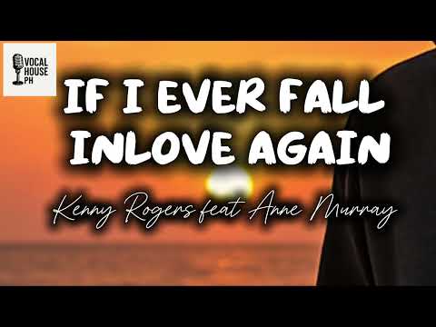 IF I EVER FALL IN LOVE AGAIN - Kenny Rogers and Anne Murray (Minus One Version)