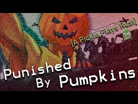 Steam Community :: Video :: Punished By Pumpkins [A Pickle Plays Rust ...