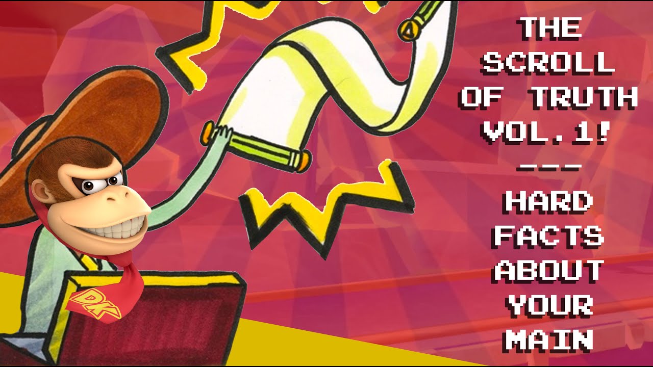 The Scroll Of Truth Vol. 1! Hard Facts About Your Smash Bros Main.