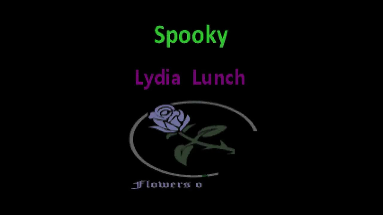 Lydia Lunch - Spooky (goth karaoke lyric video) fod00039 upd