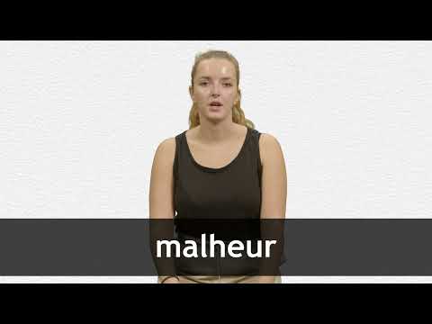 How to pronounce MALHEUR in French