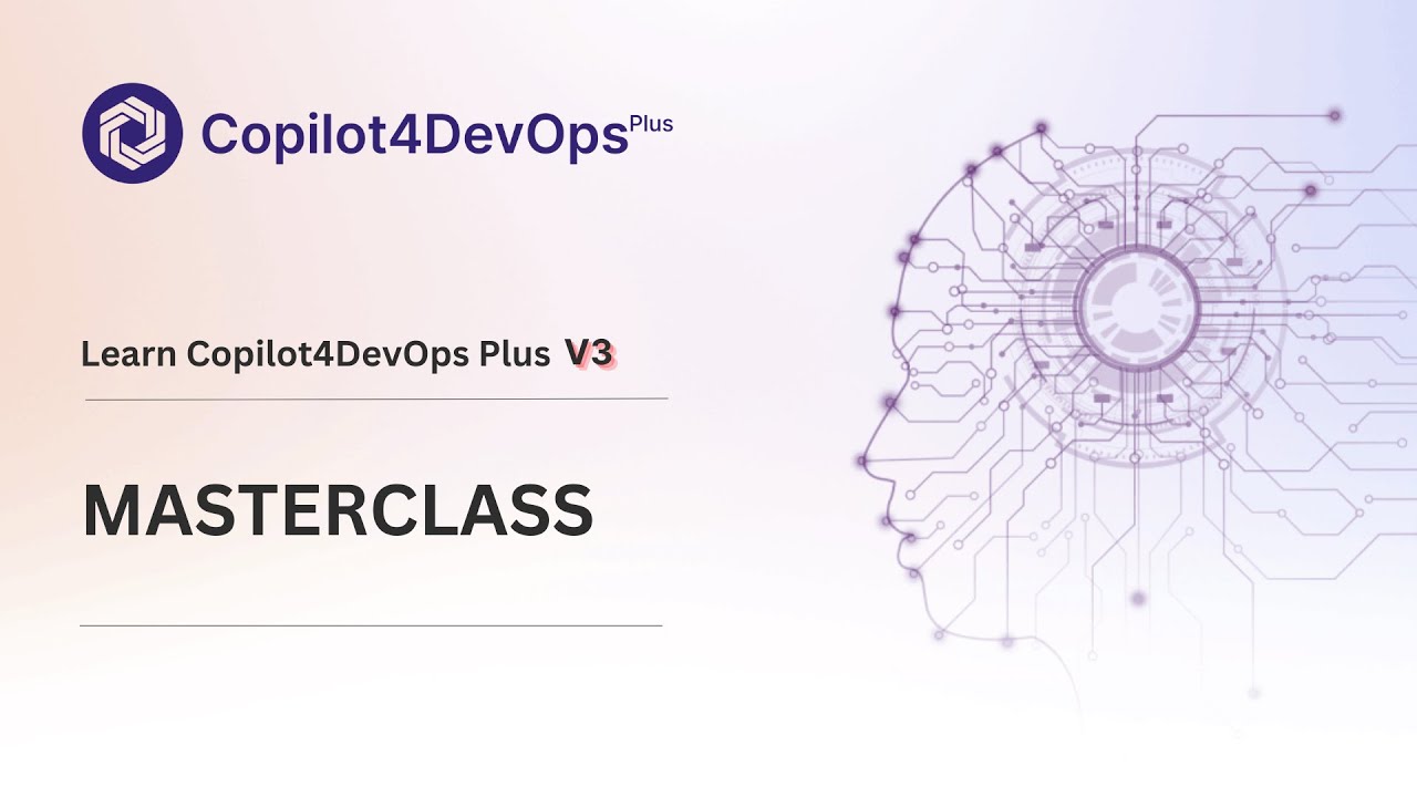 Masterclass | Copilot4DevOps Plus V3