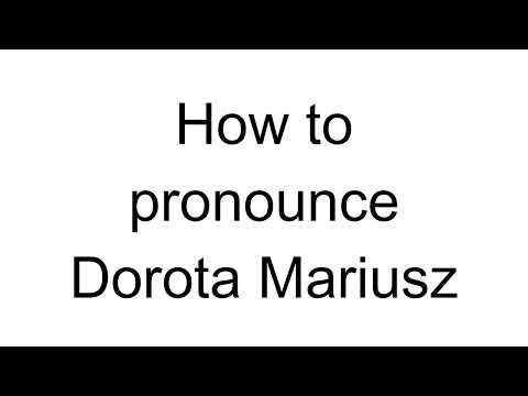 How to Pronounce Dorota Mariusz (Polish)