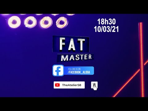 FAT MASTER - FAT MASTER-10/03/21-Live-ALIDIA/ATELIER58 (video)