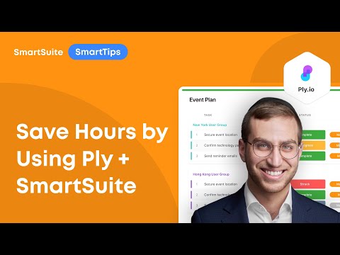 SmartTips: How to use SmartSuite + Ply to Save Hours Every Week