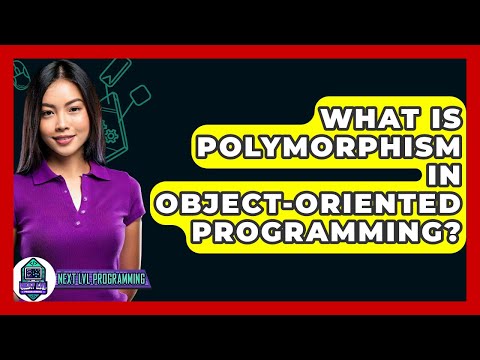 What Is Polymorphism In Object-Oriented Programming? - Next LVL Programming