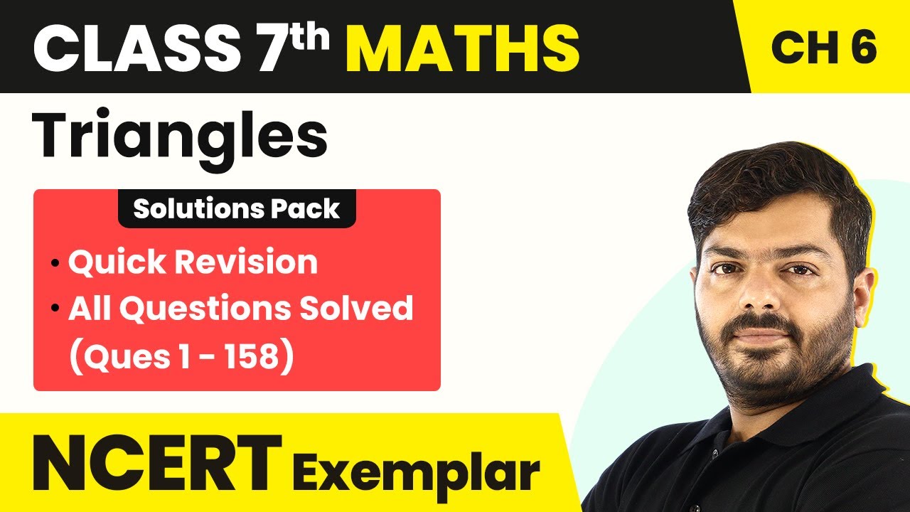 Triangles - Quick Revision | Class 7 Maths NCERT Exemplar Book Unit 6