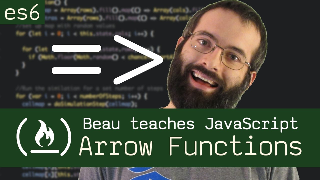Arrow Functions  - Beau teaches JavaScript