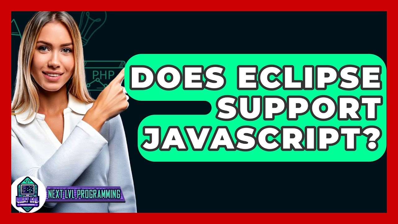 Does Eclipse Support JavaScript? - Next LVL Programming